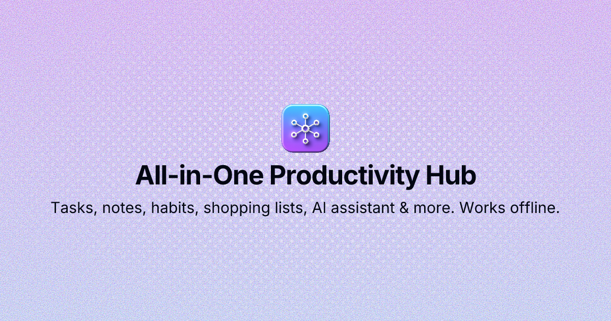 Hubly - Tasks, Notes, Habits & Productivity Tools